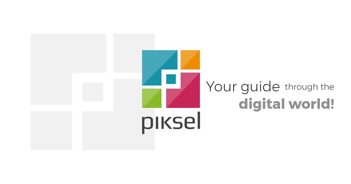 PikselMedia | Your guide through the digital world!